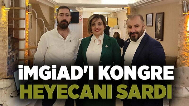 İmgiad'ta kongre heyecanı - İMGİAD